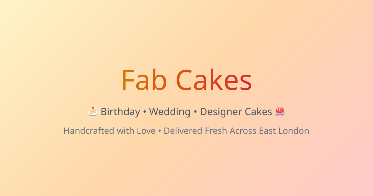 Fab Cakes | Highest Rated Cake Shop in East London